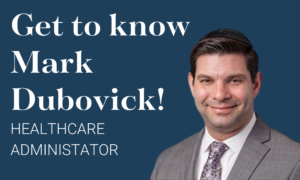 Get to know Mark Dubovick, Health Services Administrator